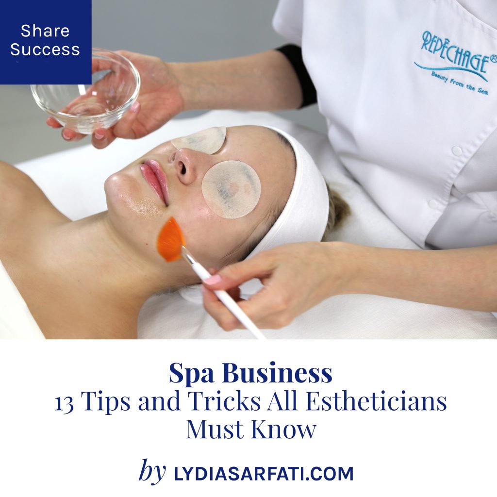 13 Tips and Tricks All Estheticians Must Know - LYDIA SARFATI 13 Tips and Tricks All Estheticians Must Know - LYDIA SARFATI